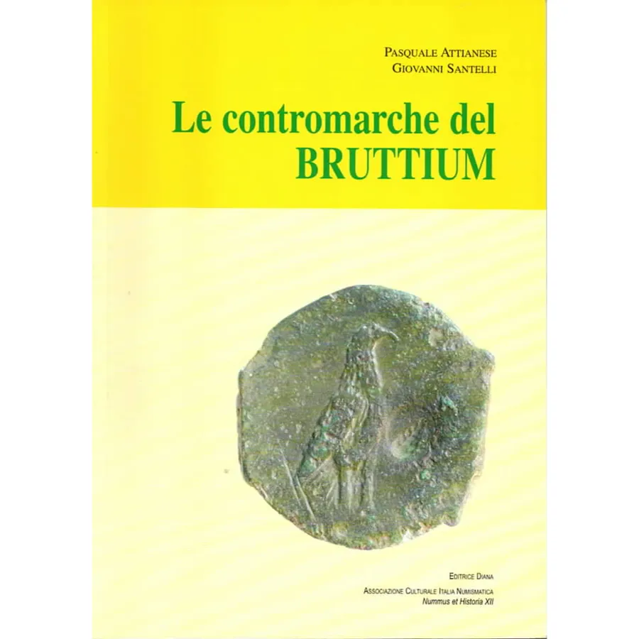 ATTIANESE & SANTELLI. Le contromarche di Bruttium.